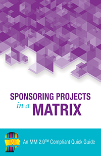 Sponsoring Projects in a Matrix Quick Guide | Matrix Management Institute